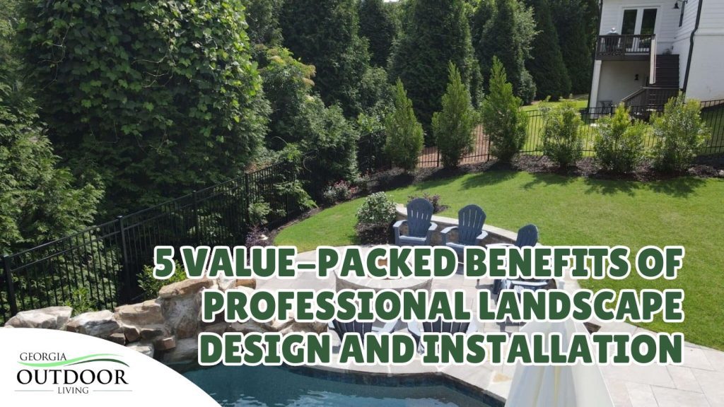 5 Benefits of Professional Landscape Design & Installation Service
